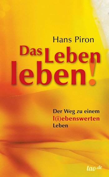 Buch | Das Leben leben! - Weg zu einem liebenswerten lebenswerten Leben ...